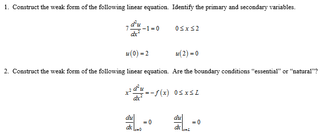Solved 1. Construct the weak form of the following linear | Chegg.com