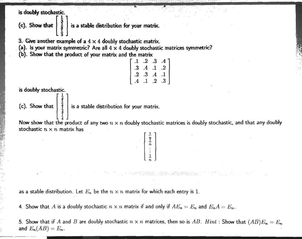 Solved is doubly stochastic. (c). Show thais a stable | Chegg.com