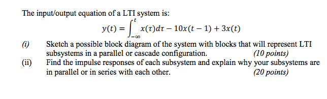 Solved The input/output equation of a LTI system is: y(t) = | Chegg.com