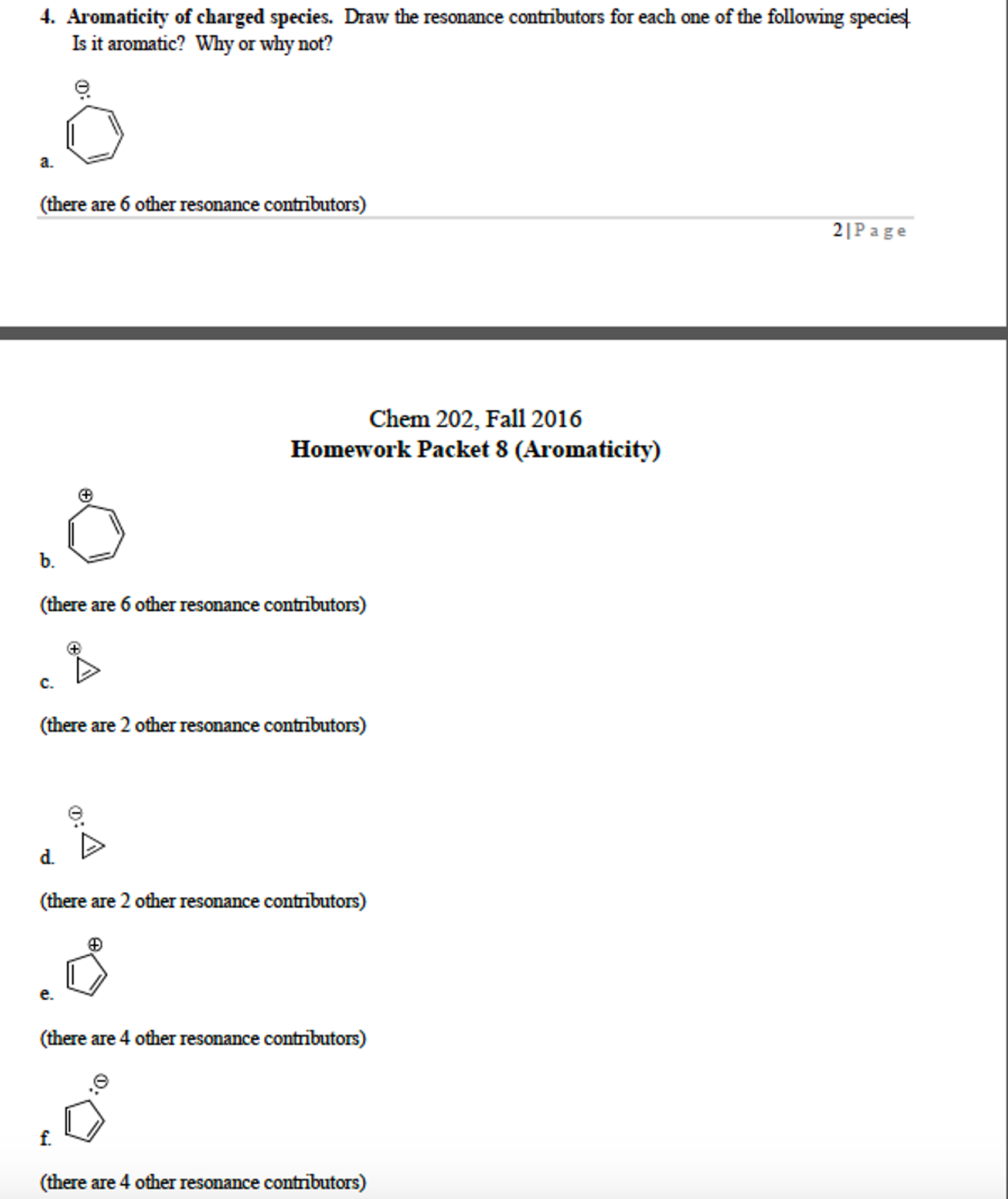 Solved Draw the resonance contributors for each one of the | Chegg.com