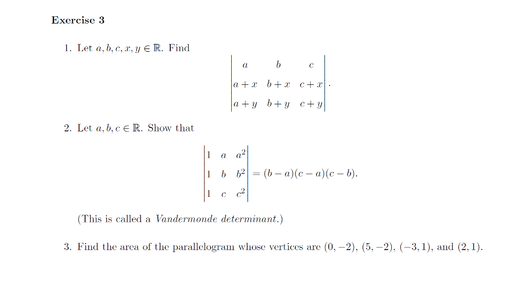 Solved Let a, b, c, x, y elementof R. Find |a a + x a + y | Chegg.com