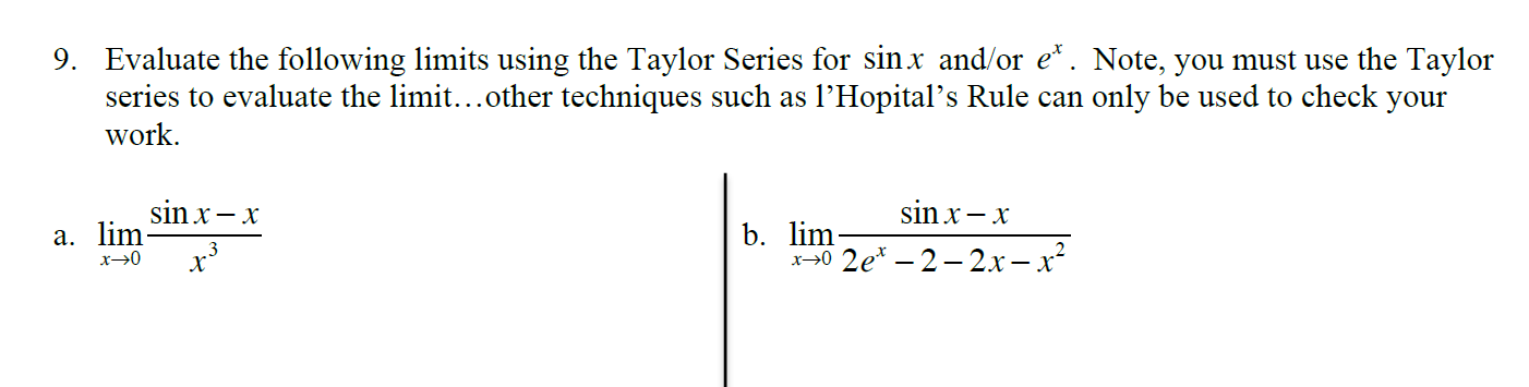 Solved Evaluate the following limits using the Taylor Series | Chegg.com