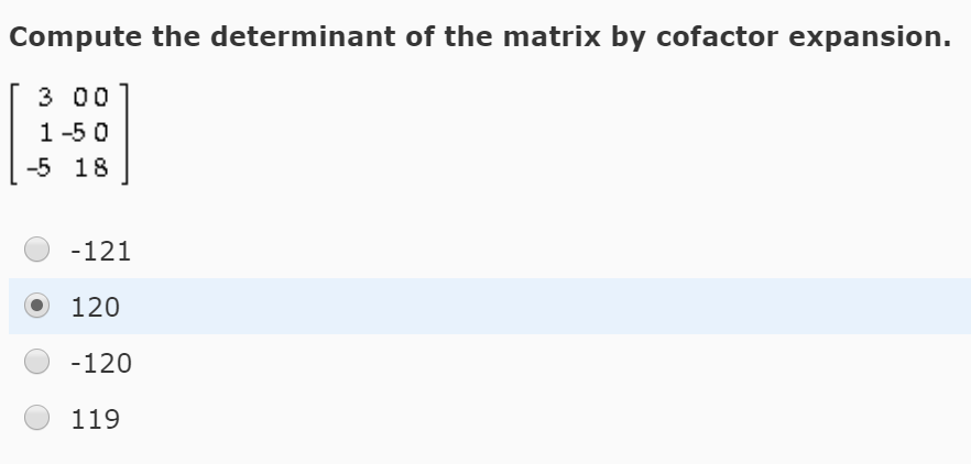 Solved Compute the determinant of the matrix by cofactor | Chegg.com