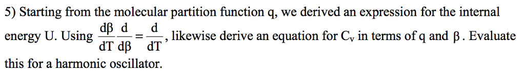 Solved 5) Starting from the molecular partition function q, | Chegg.com