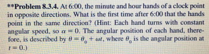 At 6:00, the minute and hour hands of a clock point | Chegg.com