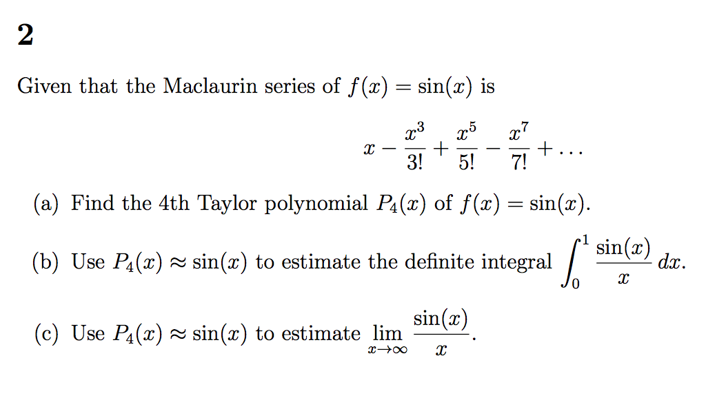 Solved Given that the Maclaurin series of f(x) = sin(x) is x | Chegg.com