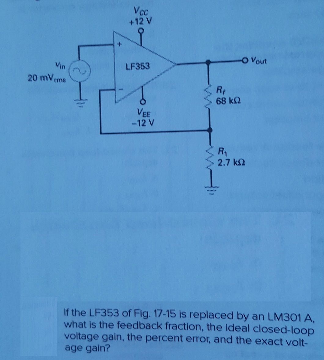 Solved If the LF353 of Fig. 17-15 Is replaced by an LM301 A, | Chegg.com