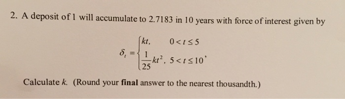 A deposit of 1 will accumulate to 2.7183 in 10 years | Chegg.com