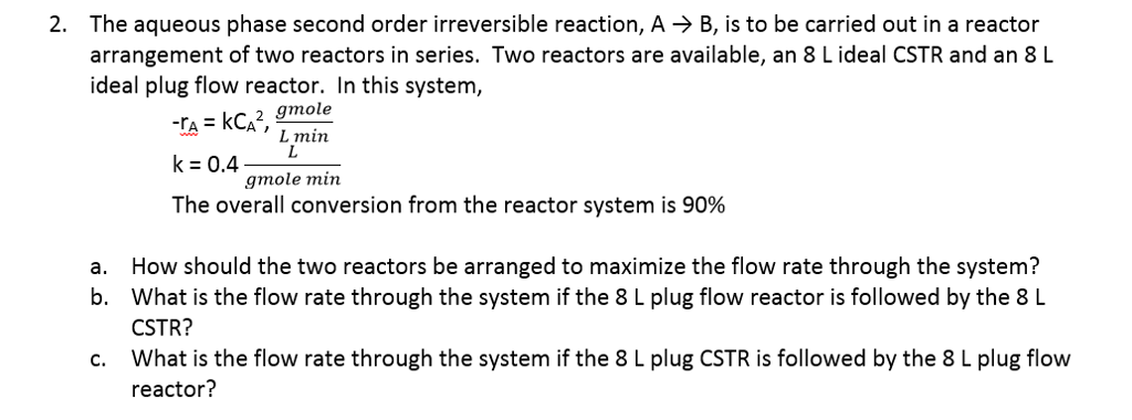 Solved The aqueous phase second order irreversible reaction, | Chegg.com
