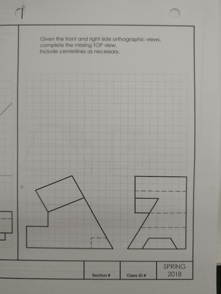 Solved Given the front and right side orthographic views | Chegg.com