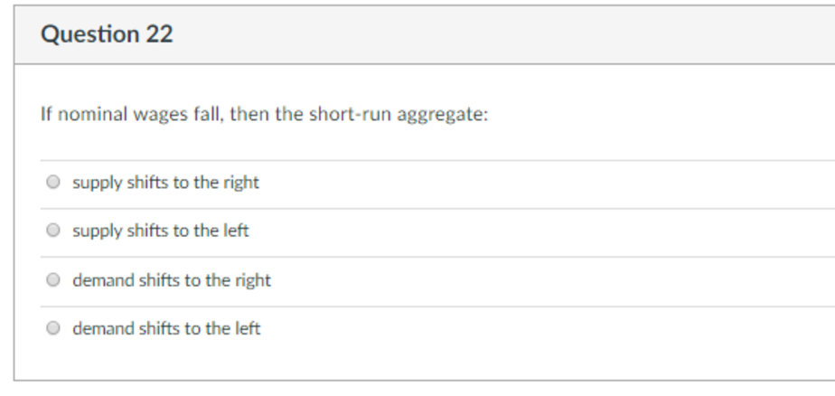 Solved If nominal wages fall, then the short-run aggregate: | Chegg.com
