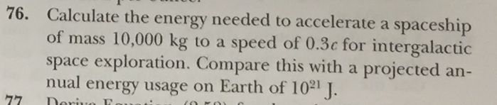 Solved Calculate the energy needed to accelerate a spaceship | Chegg.com
