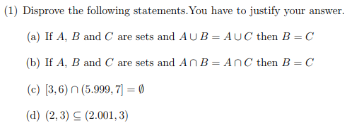 Solved (1) Disprove the following statements.You have to | Chegg.com