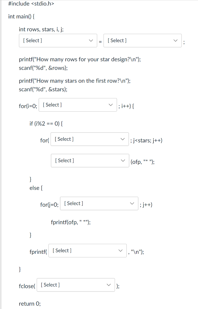 Solved #include int main) int rows, stars, i, j; [ Select ] | Chegg.com