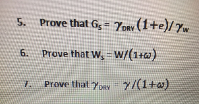 Solved Prove that G_s = gamma_DRY (1 + e)/gamma_w Prove | Chegg.com