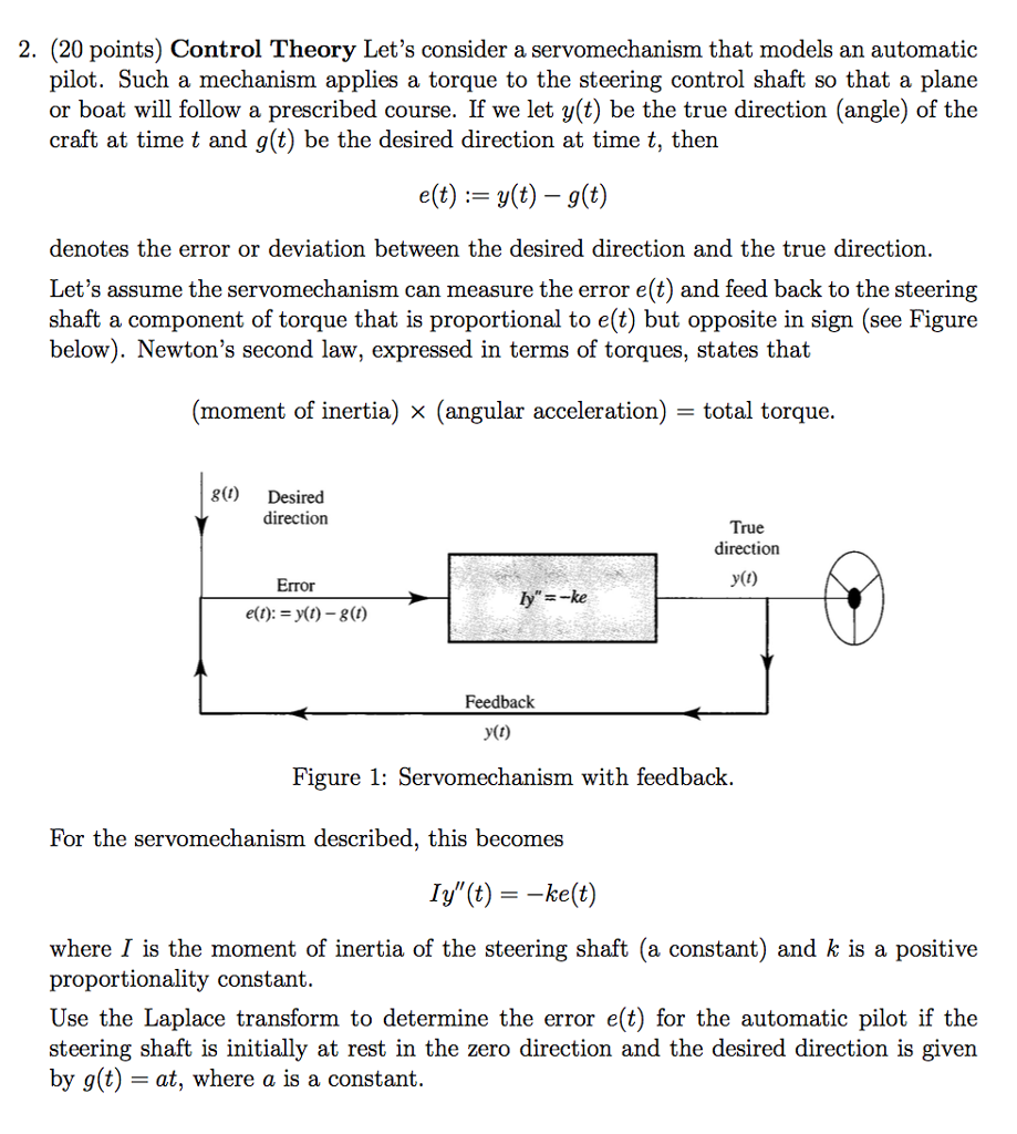 Solved Control Theory Let's consider a servomechanism that | Chegg.com