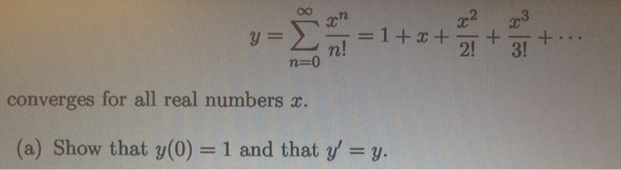 Solved y = sigma^infinity_n = 0 (-1) x^n/n! = 1 + x + x^2/2! | Chegg.com