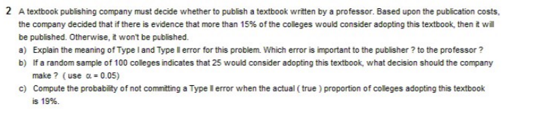 Solved A textbook publishing company must decide whether to | Chegg.com