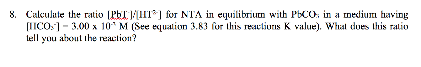 Solved Calculate the ratio [PbT^-]/[HT^2-] for NTA in | Chegg.com