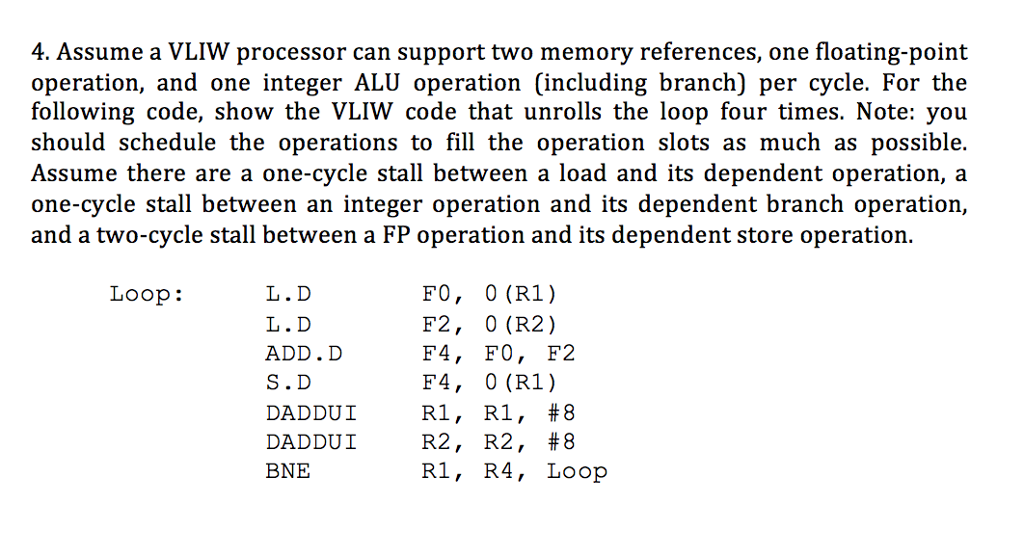 Solved Assume a VLIW processor can support two memory | Chegg.com