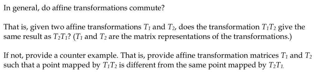 Solved In general, do affine transformations commute? That | Chegg.com