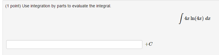 Solved (1 point) Use integration by parts to evaluate the | Chegg.com