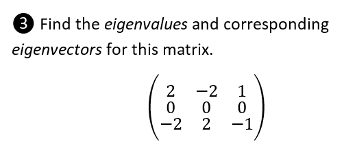 Solved 3 Find the eigenvalues and corresponding eigenvectors | Chegg.com