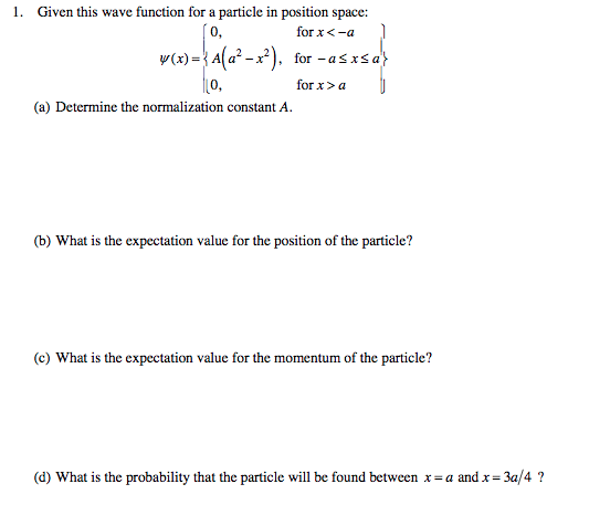 Solved Given this wave function for a particle in position | Chegg.com