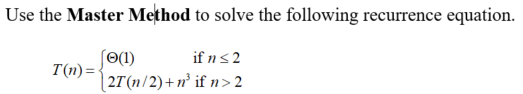 Solved Use the Master Method to solve the following | Chegg.com