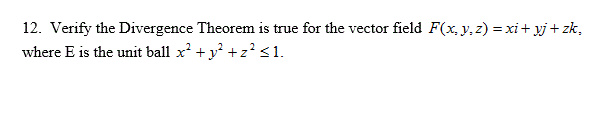 Solved Verify the Divergence Theorem is true for the vector | Chegg.com