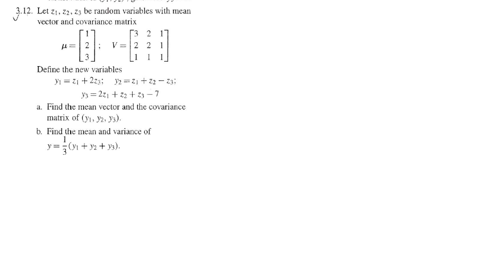 Solved 12. Let z, z2, z3 be random variables with mean | Chegg.com