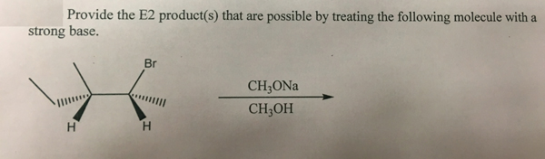 Solved Provide the E2 product(s) that are possible by | Chegg.com