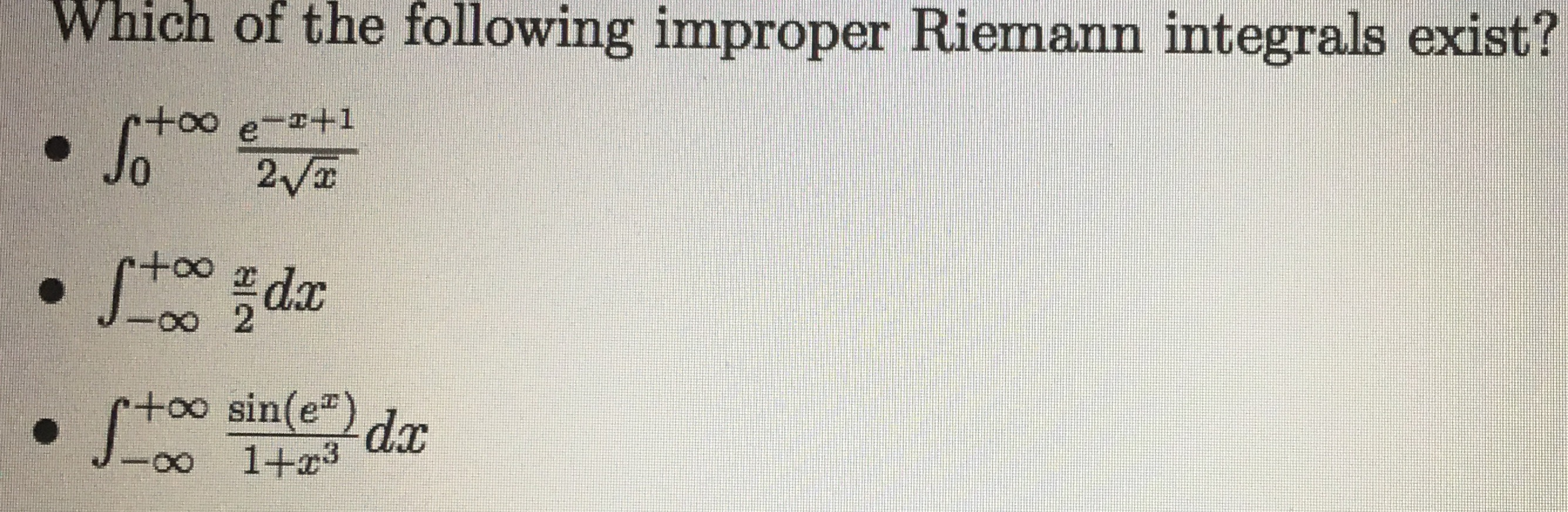 Solved Which of the following improper Riemann integrals | Chegg.com