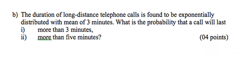 Solved b) The duration of long-distance telephone calls is | Chegg.com