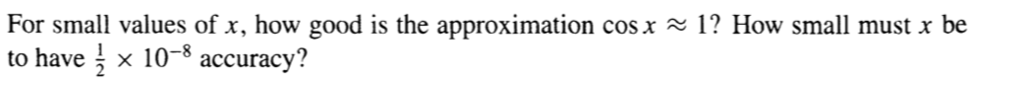 Solved For small values of x, how good is the approximation | Chegg.com