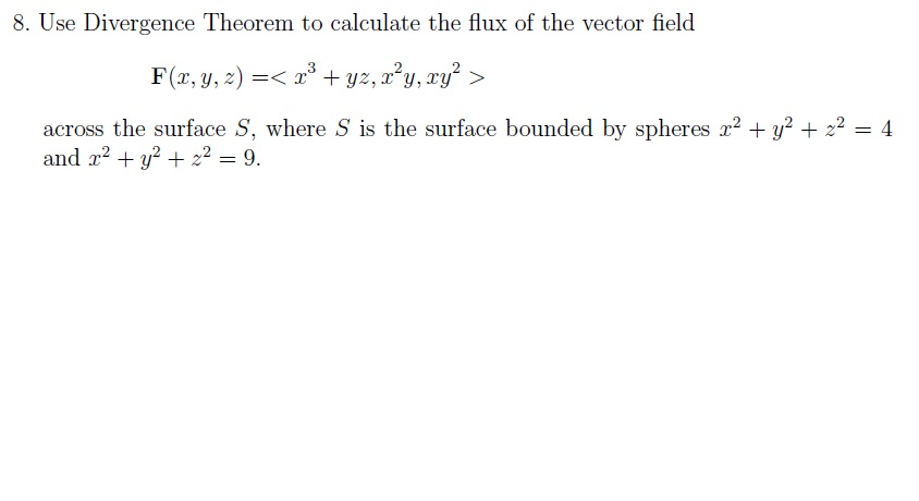 Solved Use Divergence Theorem to calculate the flux of the | Chegg.com