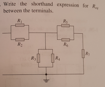 Solved Write the shorthand expression for R_eq between the | Chegg.com