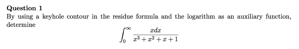 Solved By using a keyhole contour in the residue formula and | Chegg.com