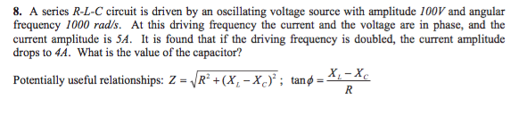 Solved A series R-L-C circuit is driven by an oscillating | Chegg.com