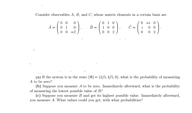 Solved Consider observables A, B, and C, whose matrix | Chegg.com