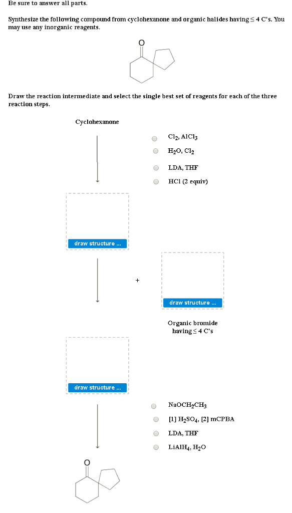Solved Synthesize the following compound from cyclohexanone | Chegg.com