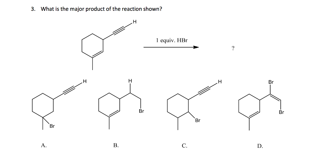 Solved 3. What is the major product of the reaction shown? 1 | Chegg.com