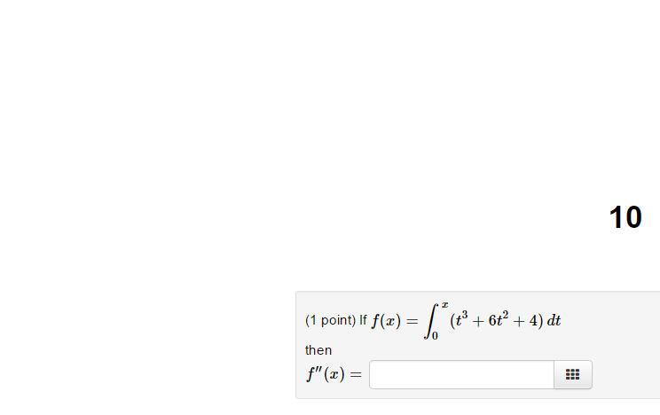 Solved: If F(x) = Integral_0^x (t^3 + 6t^2 + 4) Dt Then F"... | Chegg.com