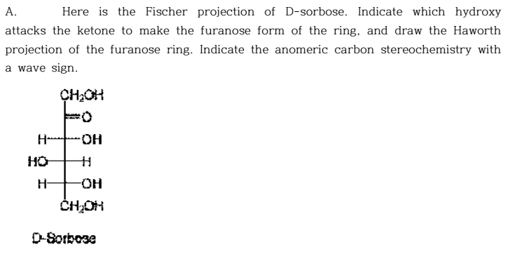 Solved Here is the Fischer projection of D-sorbose. Indicate | Chegg.com