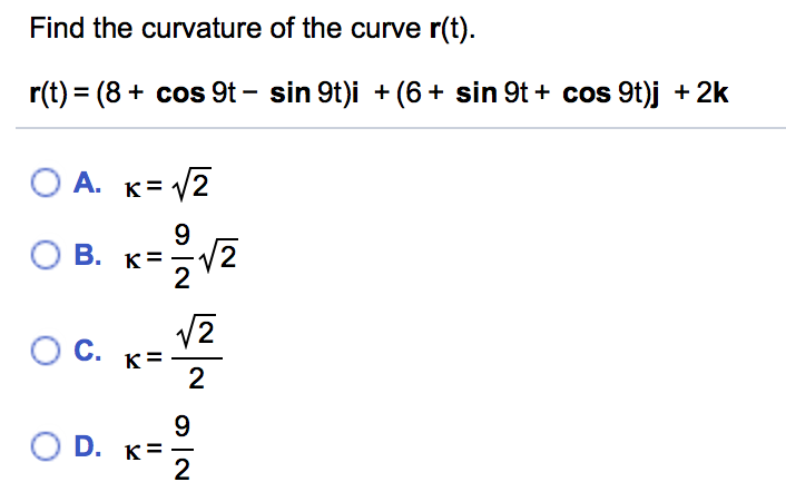 Solved Find the curvature of the curve r(t). r(t)- (8+ cos | Chegg.com