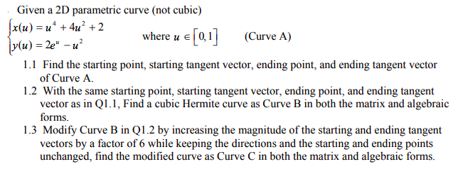 Solved Given a 2D parametric curve (not cubic) where u | Chegg.com