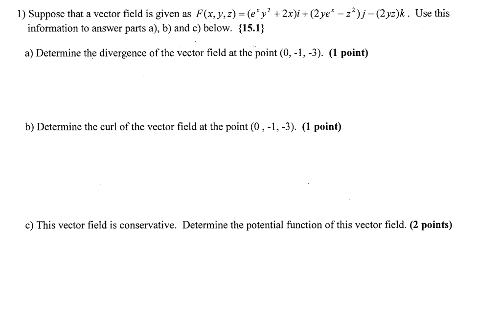 Solved Suppose that a vector field is given as F(x, y, z) = | Chegg.com