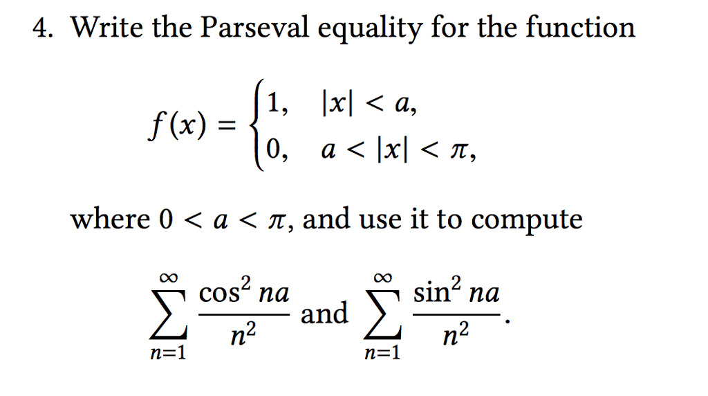 Solved 4. Write the Parseval equality for the function f (x) | Chegg.com