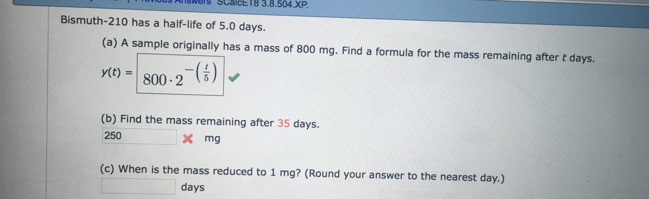 Solved Bismuth-210 has a half-life of 5.0 days. (a) A sample | Chegg.com