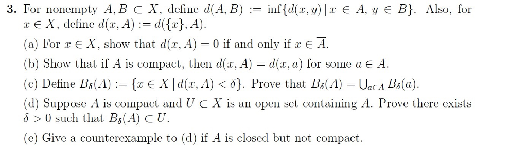 Solved 3. For nonempty A, B C X, define d(A. B) := if{d(r,y) | Chegg.com